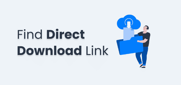 Find Direct Download Link | The Tech Basket