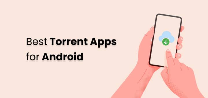 Best Torrent Apps for Android (2025) | The Tech Basket