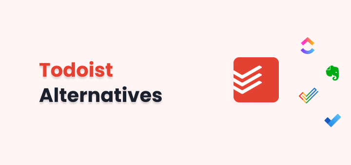 Best Todoist Alternative Apps for Task Management | The Tech Basket