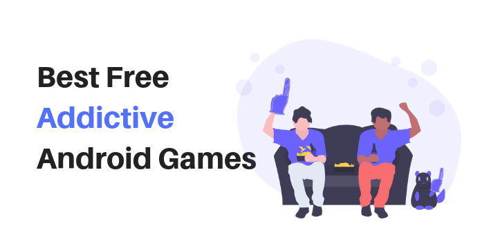 Best Free Android Games You Should Try Right Now | The Tech Basket