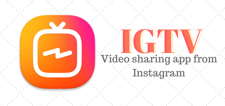 IGTV - Instagram TV | The Tech Basket